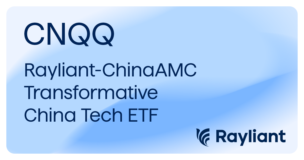 CNQQ Rayliant-ChinaAMC Transformative China Tech ETF